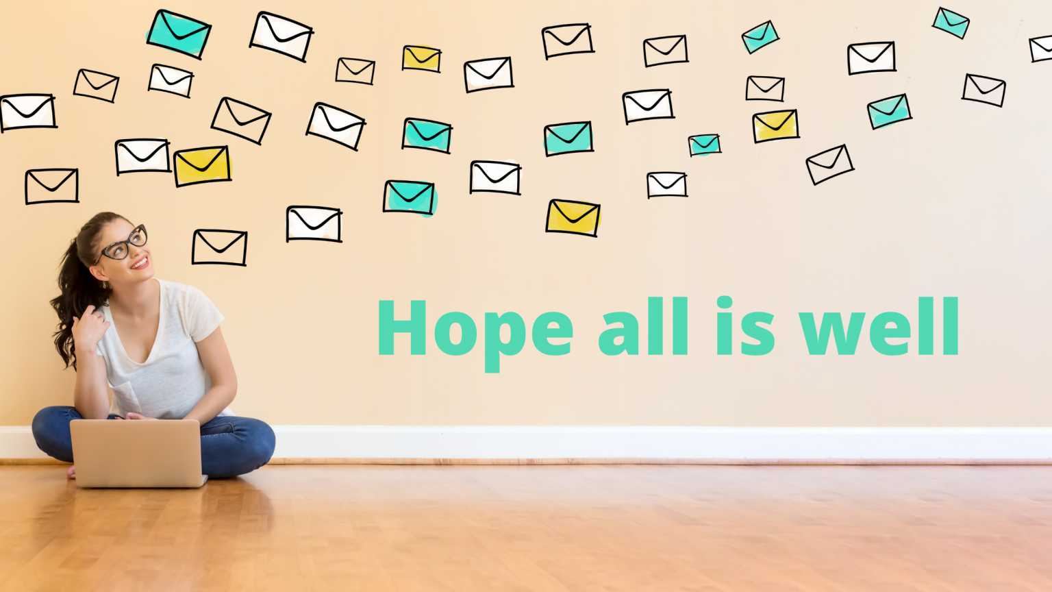 I hope everything is going well for you. How to wish someone well in ...