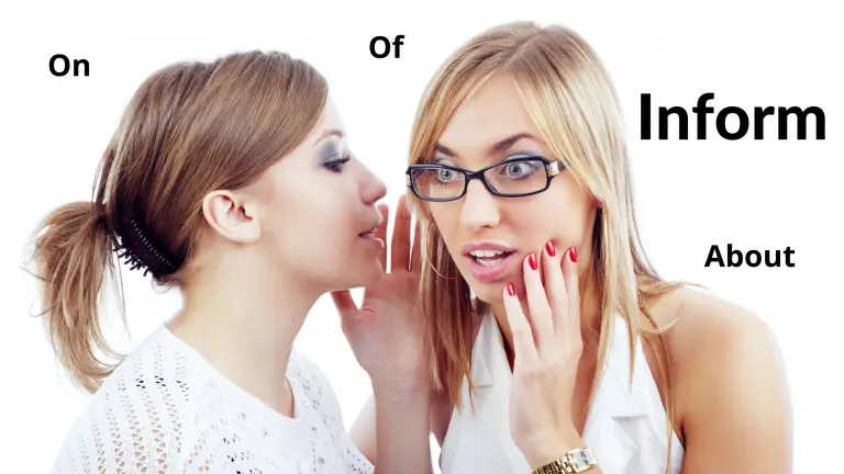 Inform OF, ABOUT, ON, BY? What is the correct preposition with the verb ...