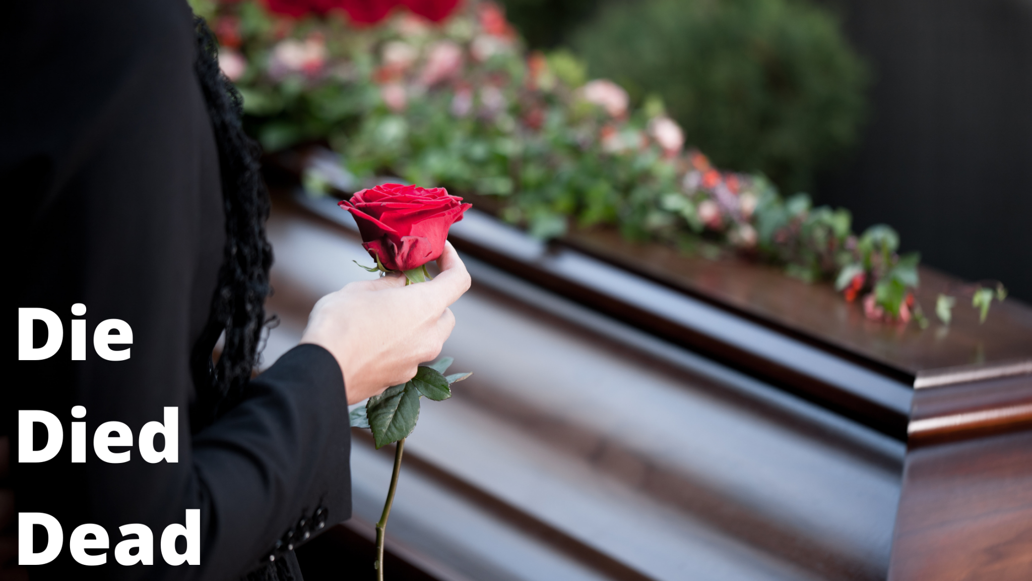 Meaning and Use of Die, Died, and Dead - One Minute English