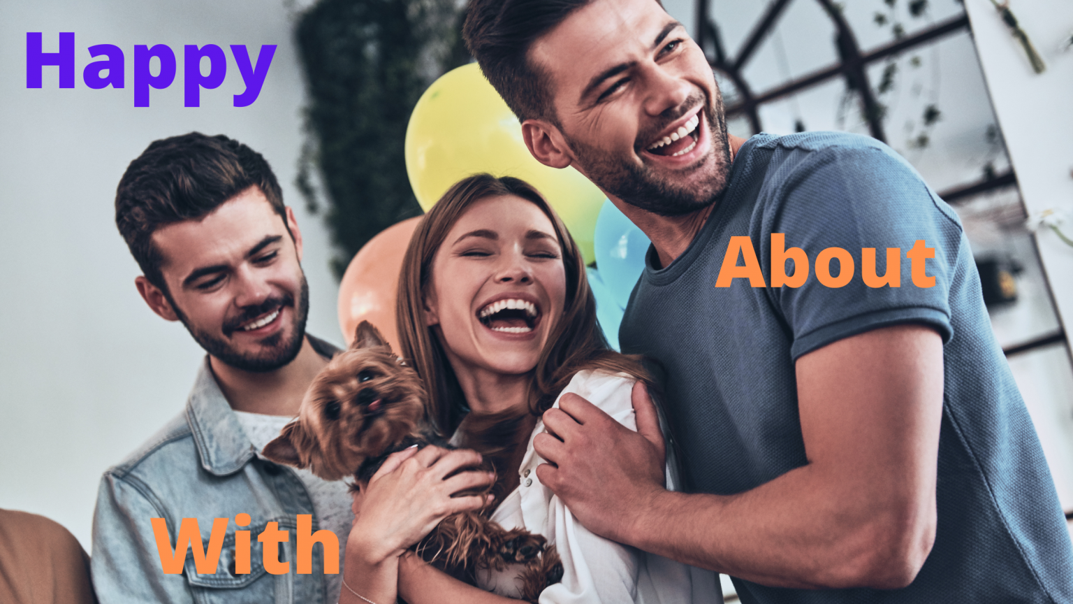 Happy with or about or For? What’s the difference? - One Minute English